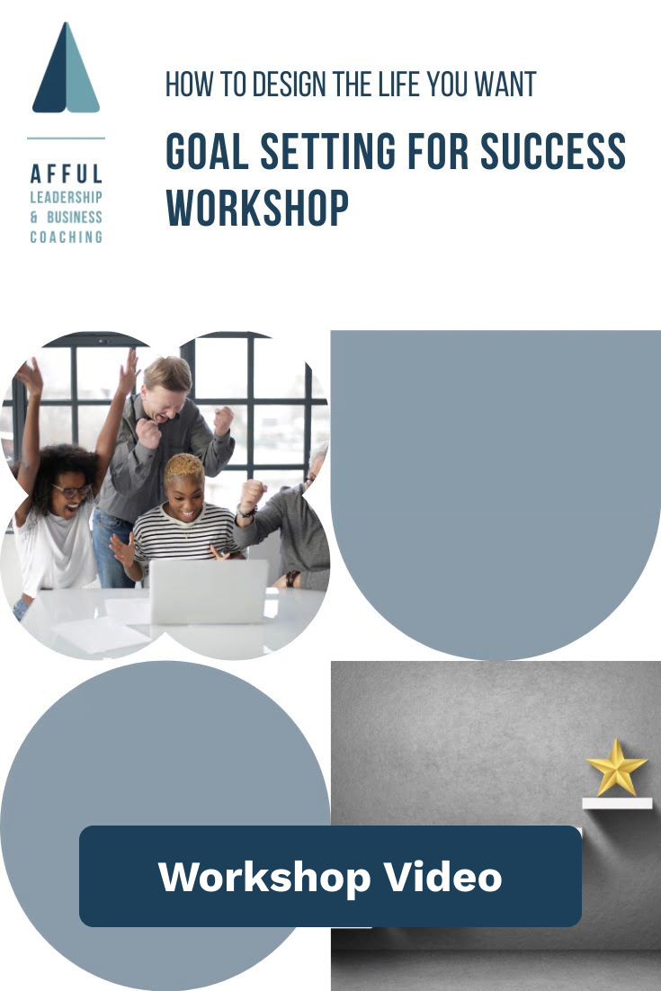 Workshop Video: Goal Setting for Success - How to Design the Life You ...